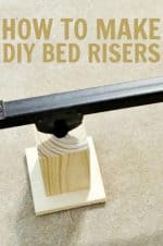 How to make DIY Bed Risers for less than $15.