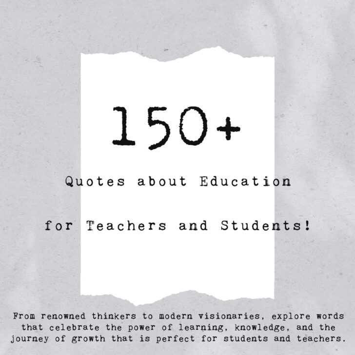 150+ Quotes about Education for Teachers and Students