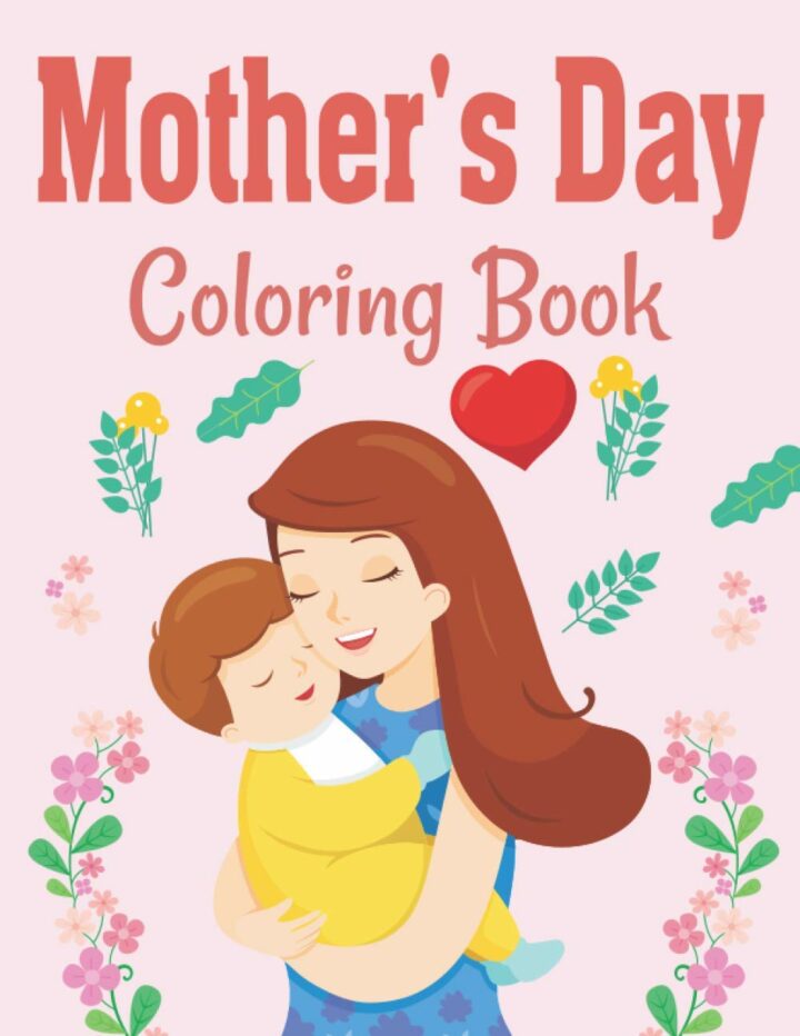 200+ Mother's Day Coloring Pages | Today's Creative Ideas